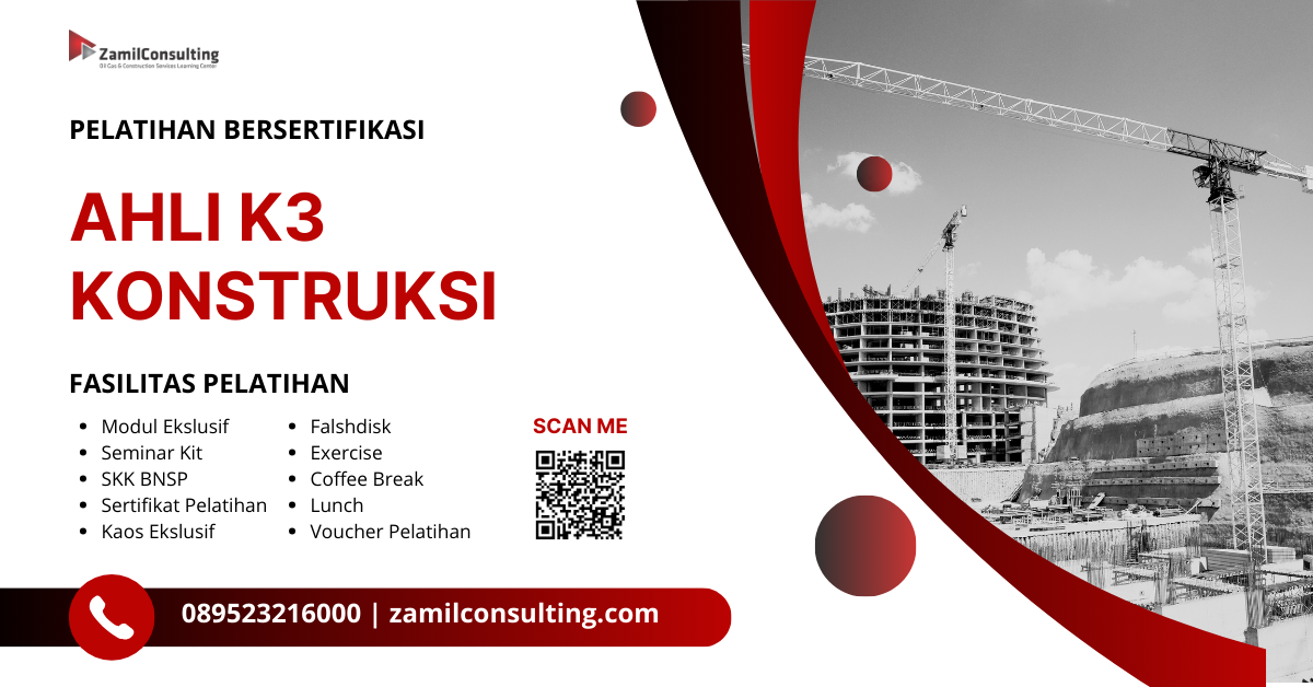 Pelatihan Bersertifikasi Ahli K3 Konstruksi - Zamil Consulting
